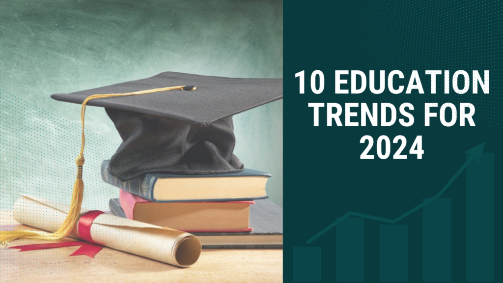 10 Education Trends for 2025
