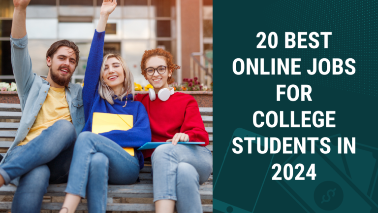 20 Best Online Jobs for College Students in 2024